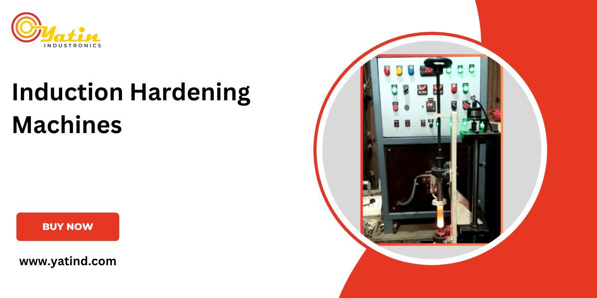 #1 Best Induction Hardening Machines Manufacturer