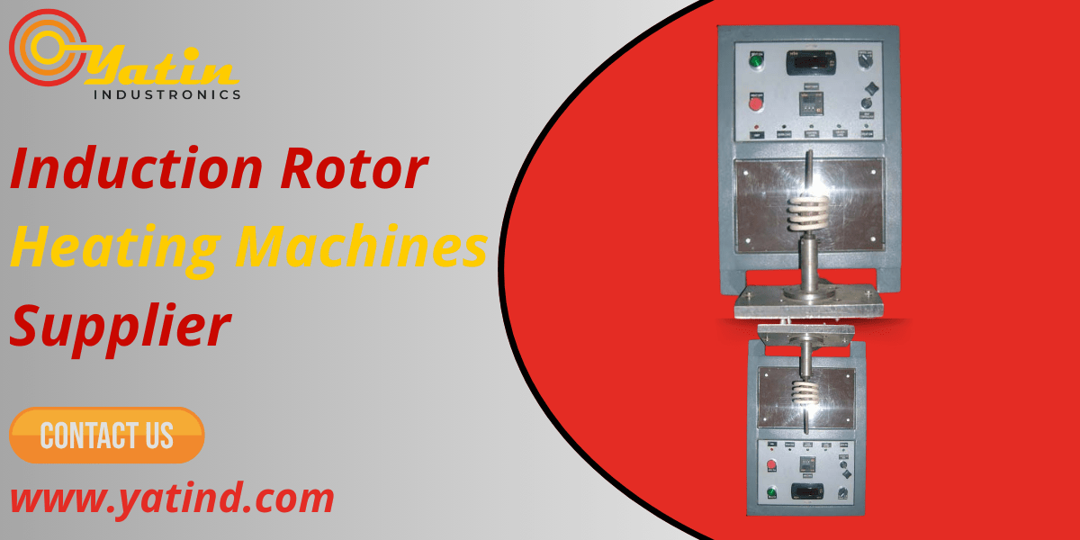 #1 Best Induction Rotor Heating Machines Supplier